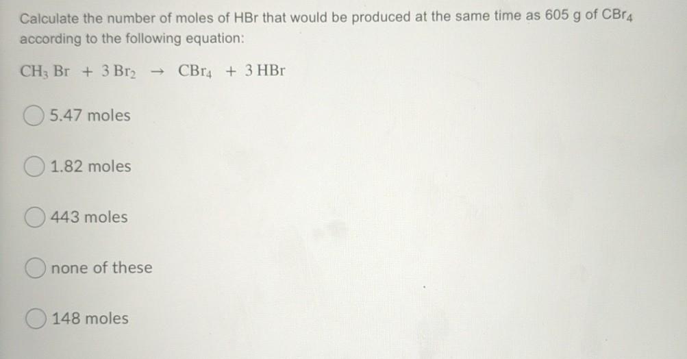 Solved Calculate the number of moles of HBr that would be | Chegg.com