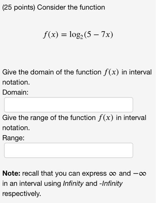 Solved (25 points) Consider the function f(x)=log2(5−7x) | Chegg.com