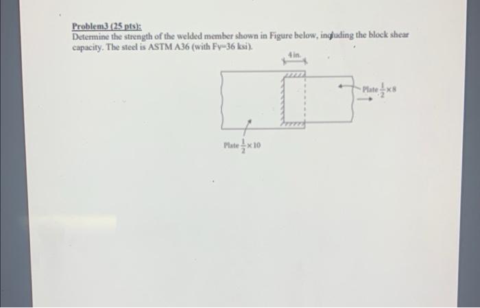 [Solved]: Problem3 (25 pts): Determine the strength of the