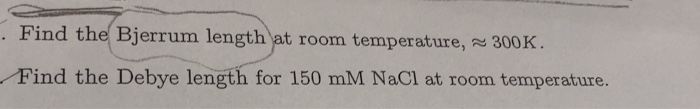 Solved nas £=CE KBT) 2 T ez va Debye Length LB = e Bjerrum | Chegg.com