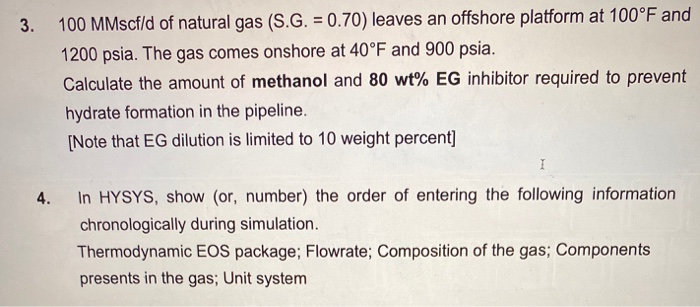 3. 100 MMscf/d of natural gas (S.G. = 0.70) leaves an | Chegg.com
