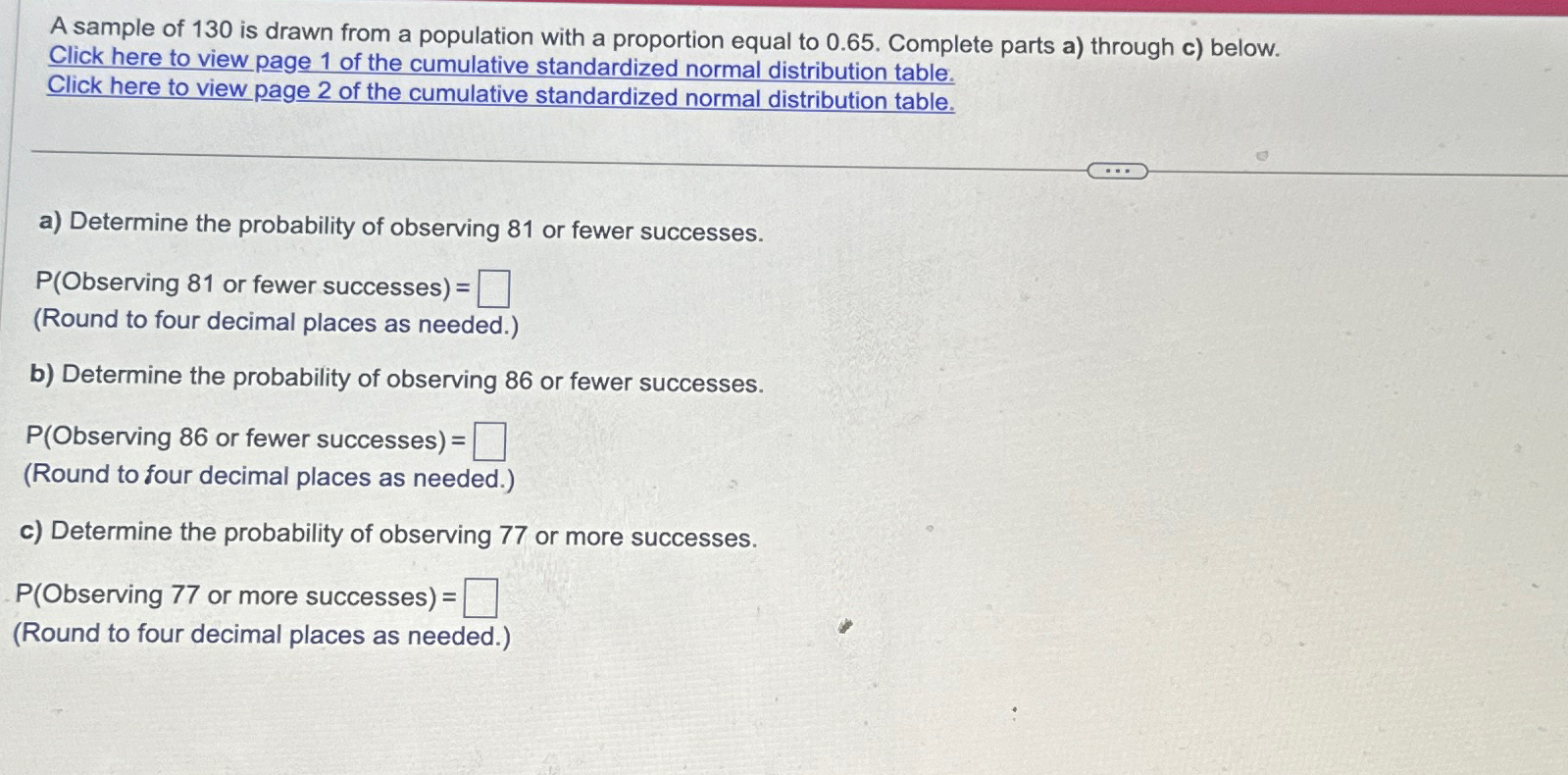 Solved A sample of 130 ﻿is drawn from a population with a | Chegg.com