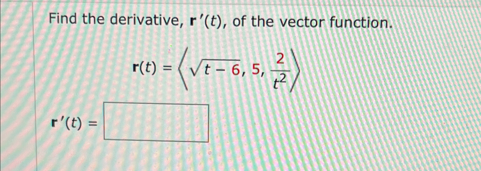 Solved Find The Derivative R T ﻿of The Vector