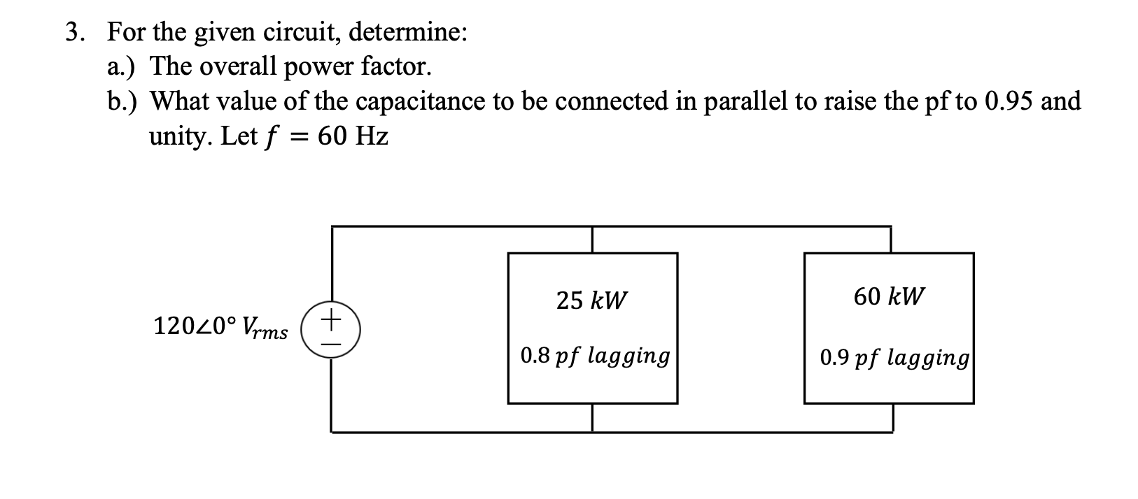 Solved 3. ﻿For the given circuit, determine:a.) ﻿The overall | Chegg.com