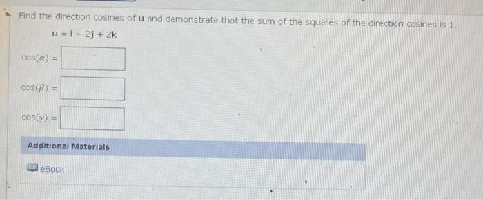 Solved Find the direction cosines of u and demonstrate that | Chegg.com