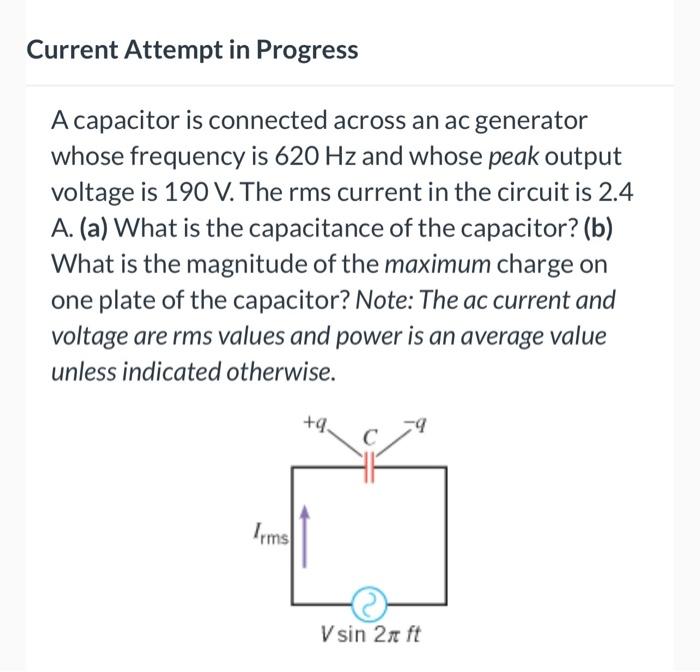Solved A capacitor is connected across an ac generator whose | Chegg.com
