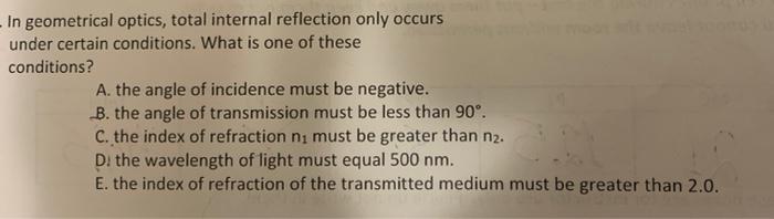 Solved - In geometrical optics, total internal reflection | Chegg.com