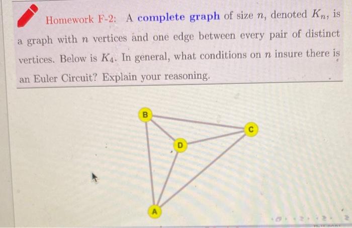 Solved Homework F-2: A complete graph of size n, denoted Kn, | Chegg.com