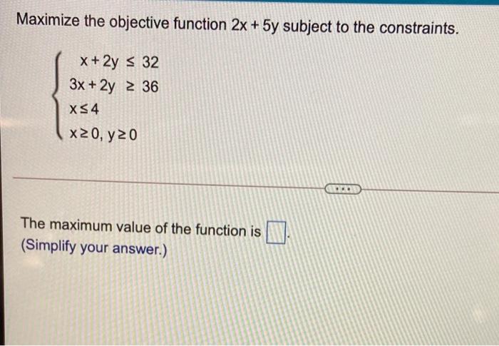 Solved Maximize The Objective Function 2x 5y Subject To