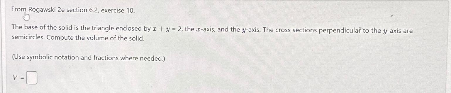 Solved From Rogawski 2e section 6.2, ﻿exercise 10.The base | Chegg.com