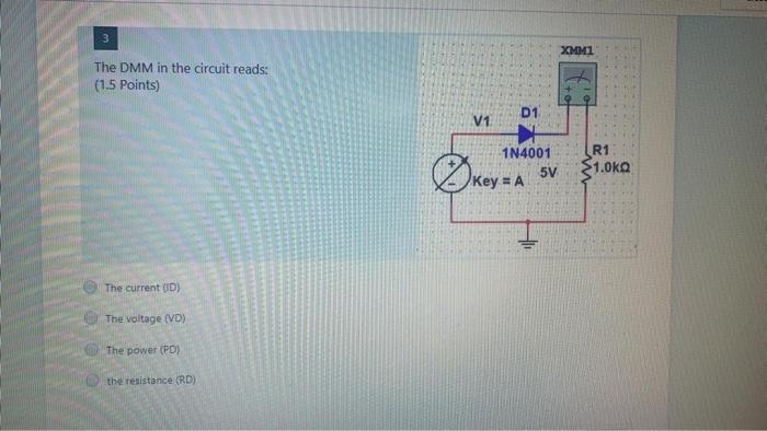 Solved 3 XMM1 The DMM in the circuit reads: (1.5 Points) D1 | Chegg.com