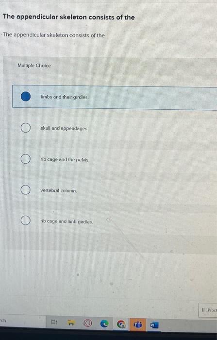 Solved The appendicular skeleton consists of the The | Chegg.com