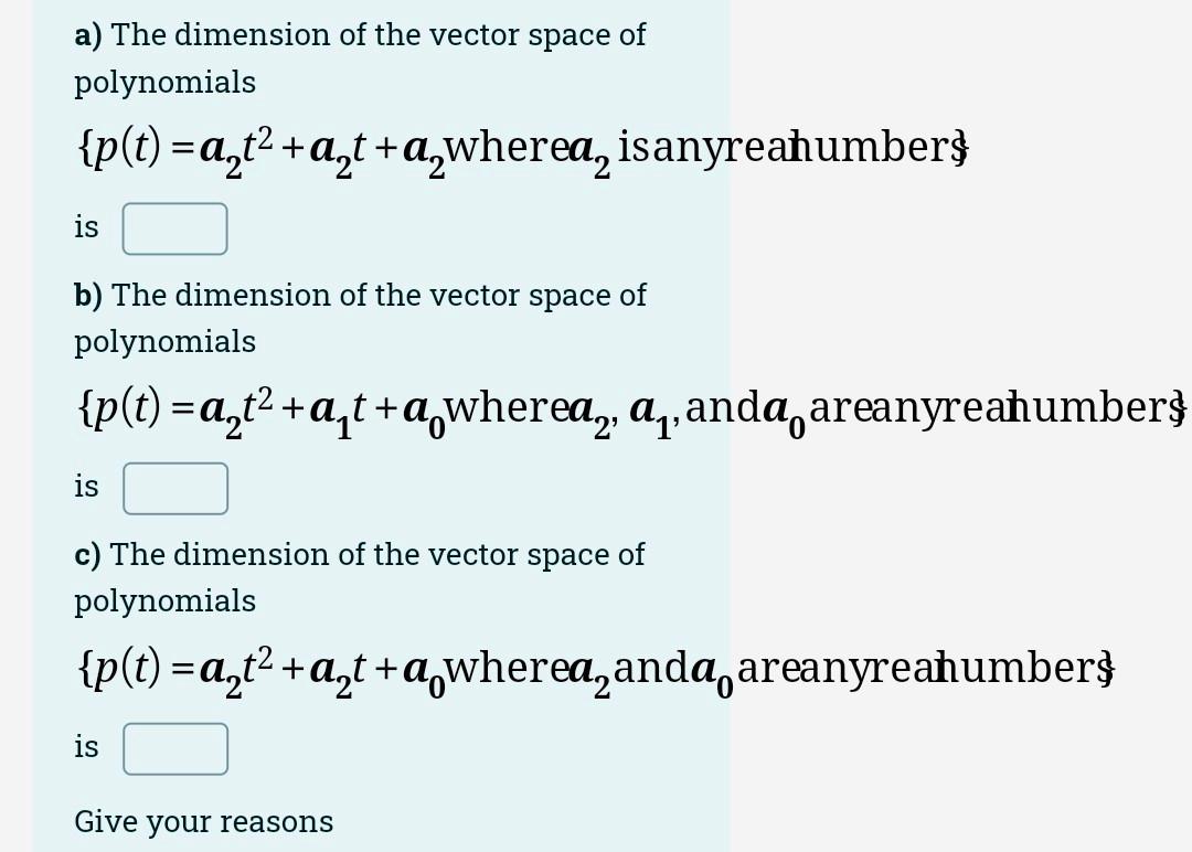 Solved a) The dimension of the vector space of polynomials | Chegg.com