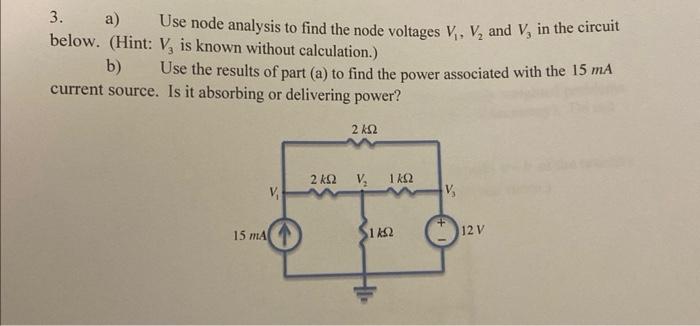 Solved 3. a) Use node analysis to find the node voltages | Chegg.com