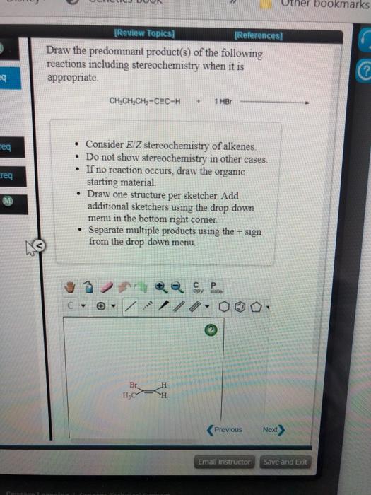 Solved Draw the predominant product(s) of the following | Chegg.com