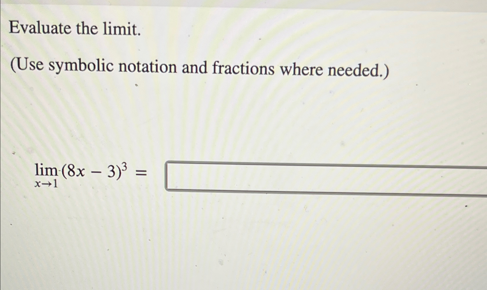 Solved Evaluate the limit.(Use symbolic notation and | Chegg.com
