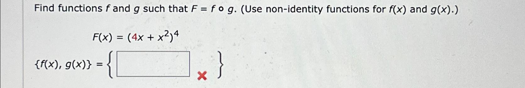 Solved Find functions f ﻿and g ﻿such that F=f o g. (Use | Chegg.com