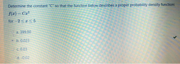 Solved Determine the constant "C" so that the function below | Chegg.com