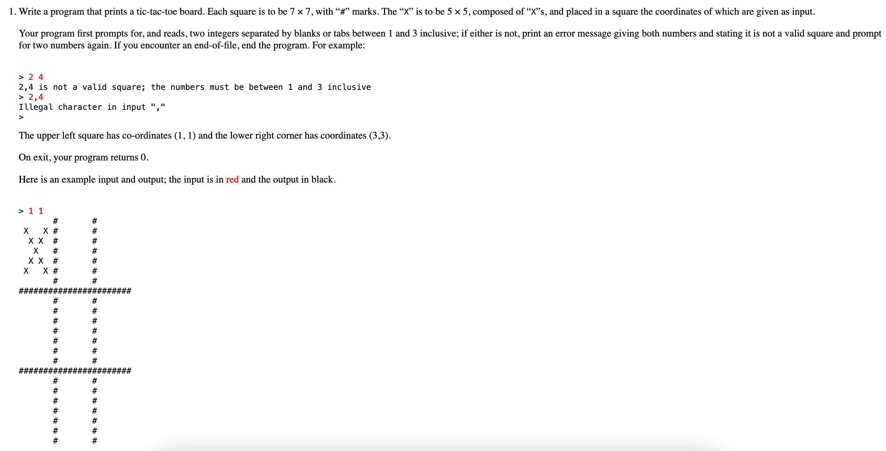 Solved Write a program that prints a tic-tac-toe board. Each | Chegg.com