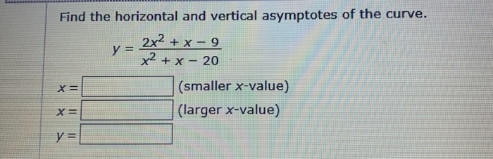 Solved Find the horizontal and vertical asymptotes of the | Chegg.com