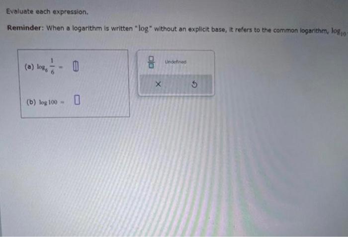 Solved Evaluate each expression. Reminder: When a logarithm | Chegg.com