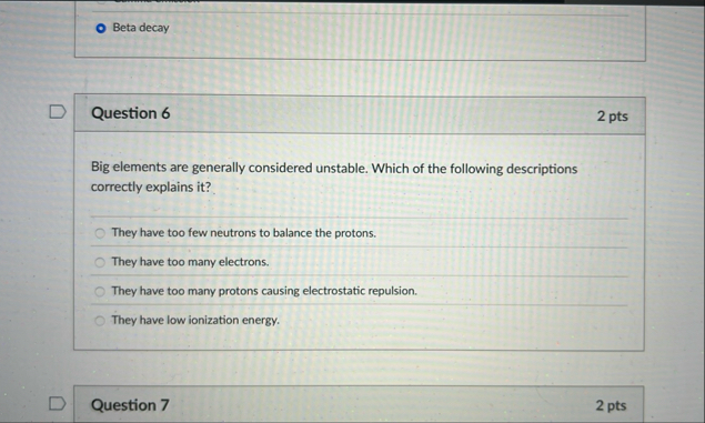 Solved Beta decayQuestion 62 ﻿ptsBig elements are generally | Chegg.com