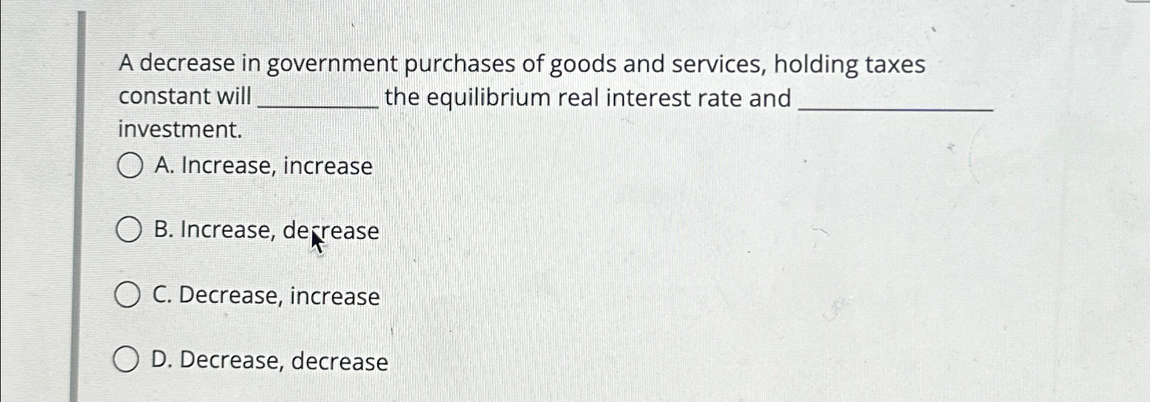 Solved A decrease in government purchases of goods and | Chegg.com