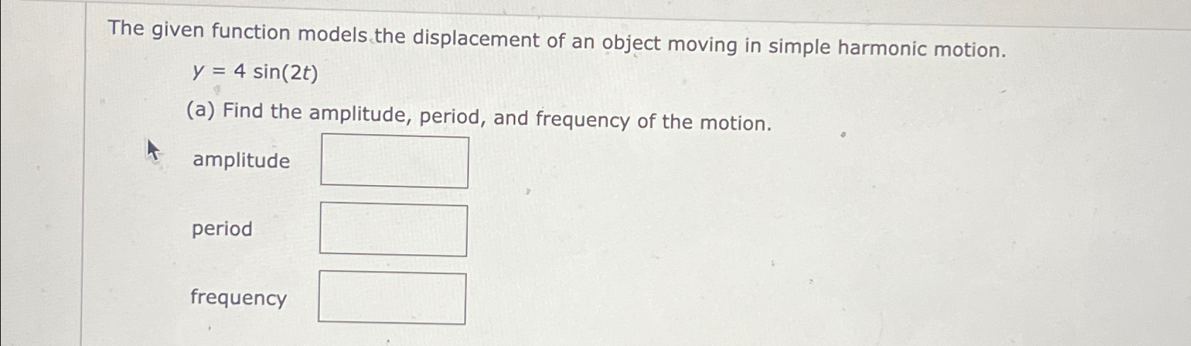 Solved The given function models the displacement of an | Chegg.com