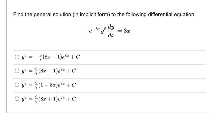 Solved Find the general solution (in implicit form) to the | Chegg.com