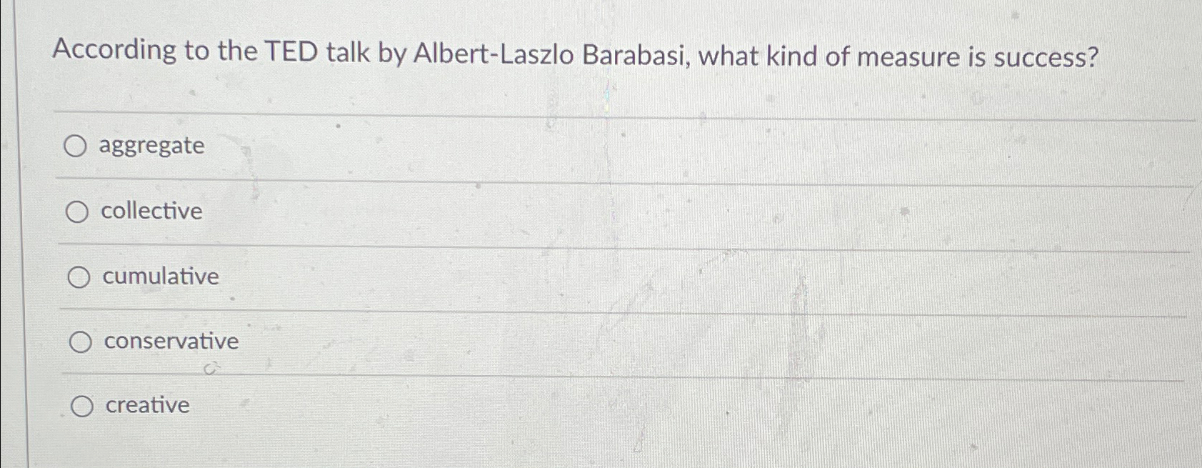 Solved According to the TED talk by Albert-Laszlo Barabasi, | Chegg.com