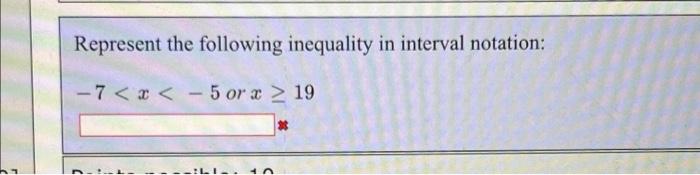 Solved Represent the following inequality in interval | Chegg.com