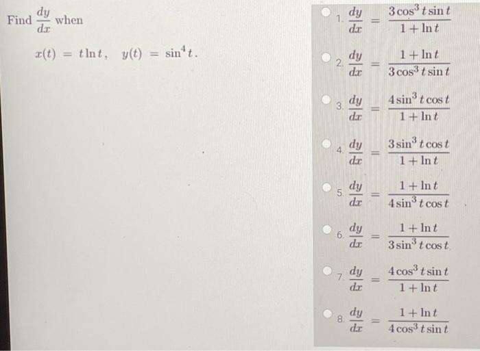 Solved Find dxdy when 1. dxdy=1+lnt3cos3tsint | Chegg.com