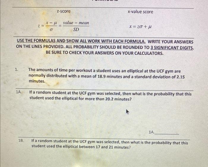 Solved z=σx−μ=SD value − mean x=zσ+μ USE THE FORMULAS AND | Chegg.com