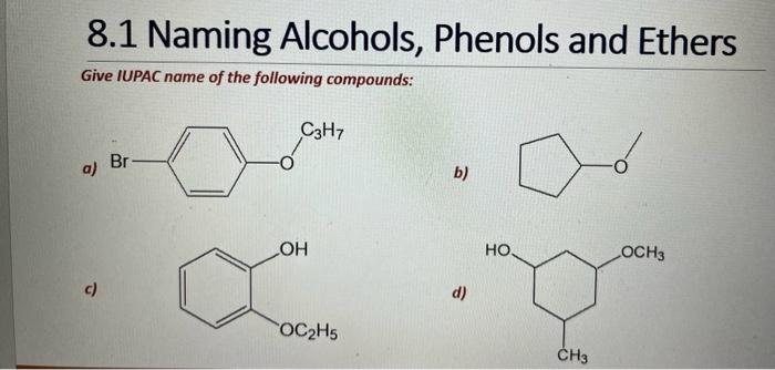 Solved 8.1 Naming Alcohols, Phenols and Ethers Give IUPAC | Chegg.com