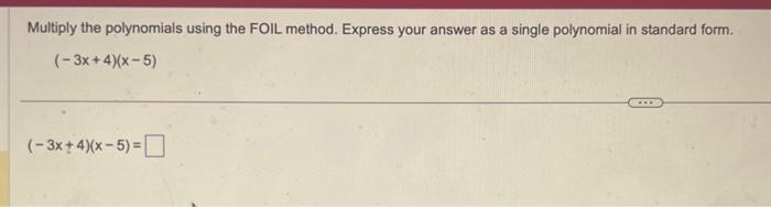 Solved Multiply the polynomials using the FOIL method. | Chegg.com