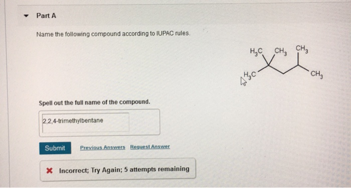 Solved Part A Name the following compound according to IUPAC | Chegg.com