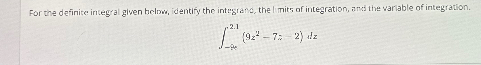 Solved For the definite integral given below, identify the | Chegg.com