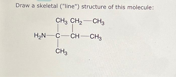 Solved Draw a skeletal ("line") structure of this molecule: | Chegg.com