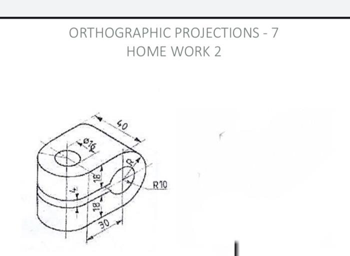 Solved ORTHOGRAPHIC PRO HOME WOH 40 -076 18 R?0 18 30 | Chegg.com