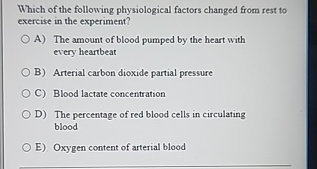 Solved Which of the following physiological factors changed | Chegg.com