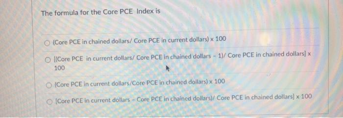 Solved The formula for the Core PCE Index is (Core PCE in | Chegg.com