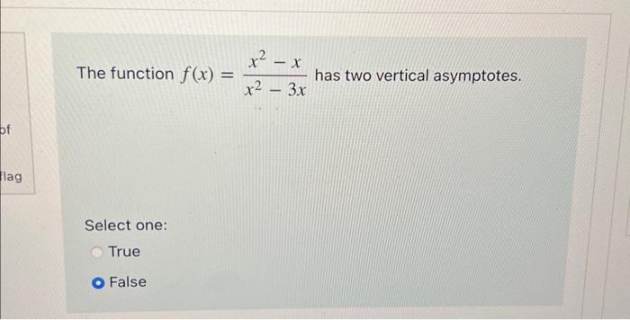 Solved The function f(x)=x2−3xx2−x has two vertical | Chegg.com