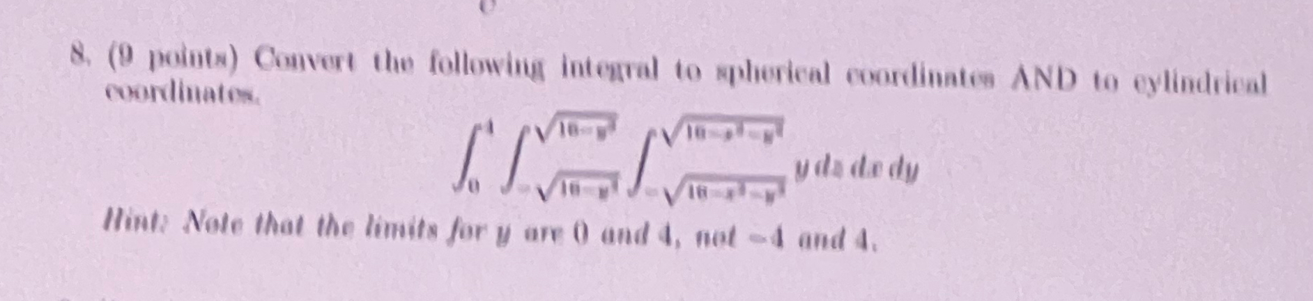 Solved (9 ﻿points) ﻿Comvert tho following integral to | Chegg.com