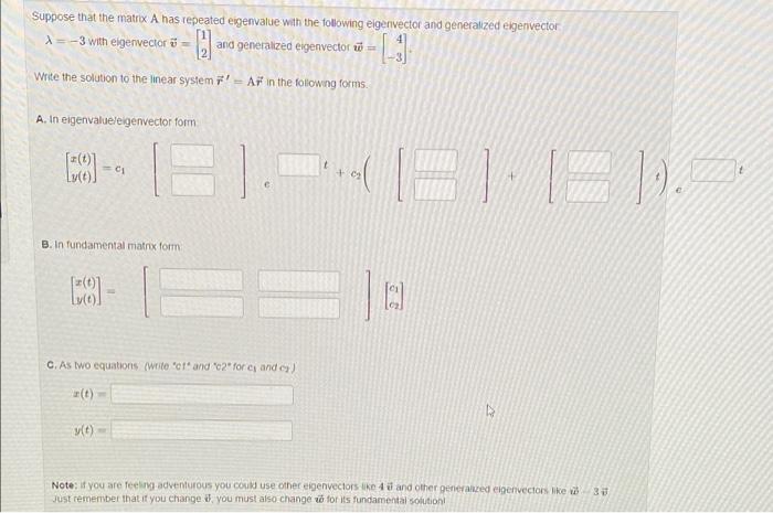 Solved Suppose that the matrix A has repeated eigenvalue | Chegg.com