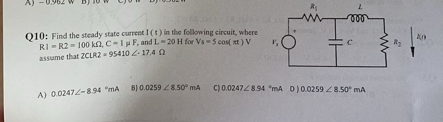 Solved Q10: Find the steady state current I(t) ﻿in the | Chegg.com