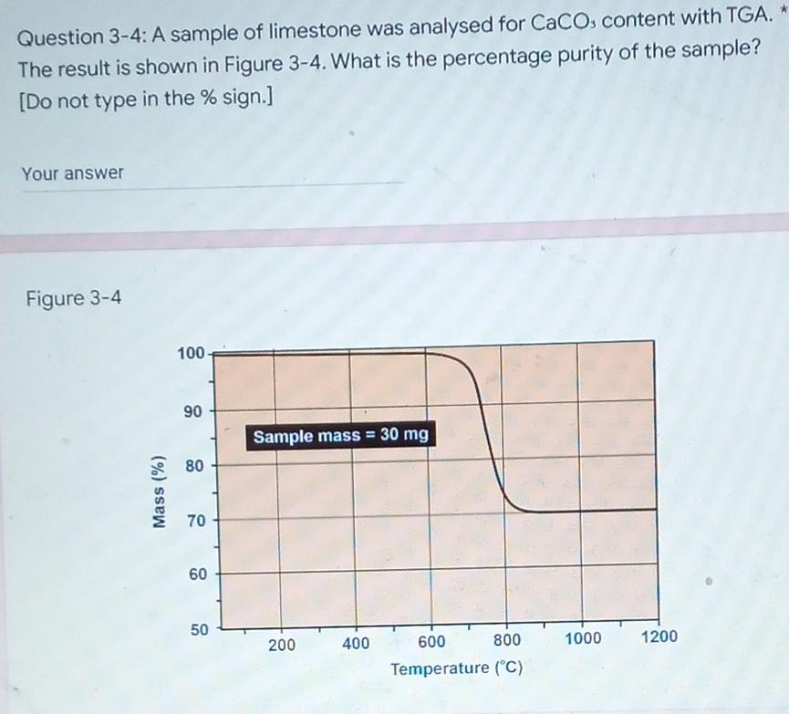 Solved Question 3-4: A sample of limestone was analysed for | Chegg.com