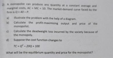 Solved A monopolist can produce any quantity at a constant | Chegg.com