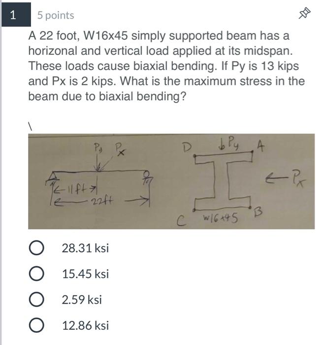 Solved 1 DO 5 points A 22 foot, W16x45 simply supported beam | Chegg.com