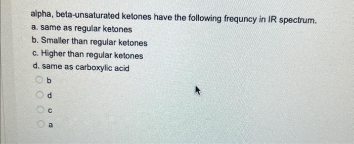 Solved alpha, beta-unsaturated ketones have the following | Chegg.com