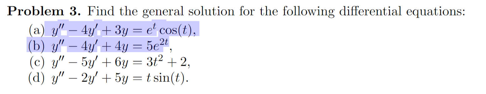 Solved Problem 3. ﻿Find the general solution for the | Chegg.com